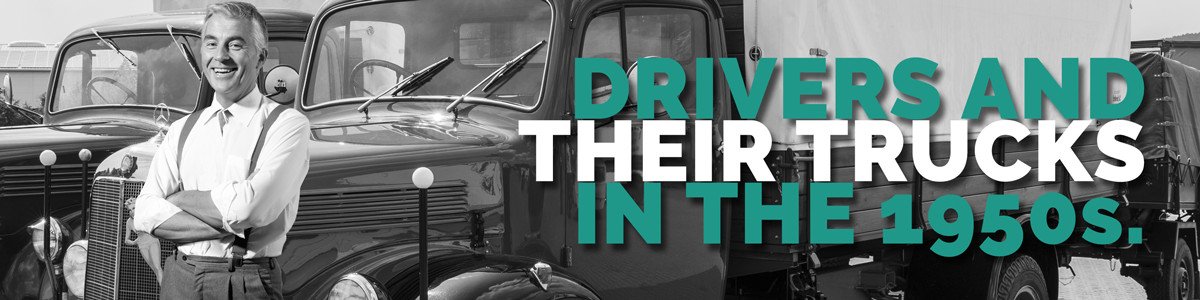 Truck Driver Appreciation Week | 1950s vs Today | Aperia Technologies